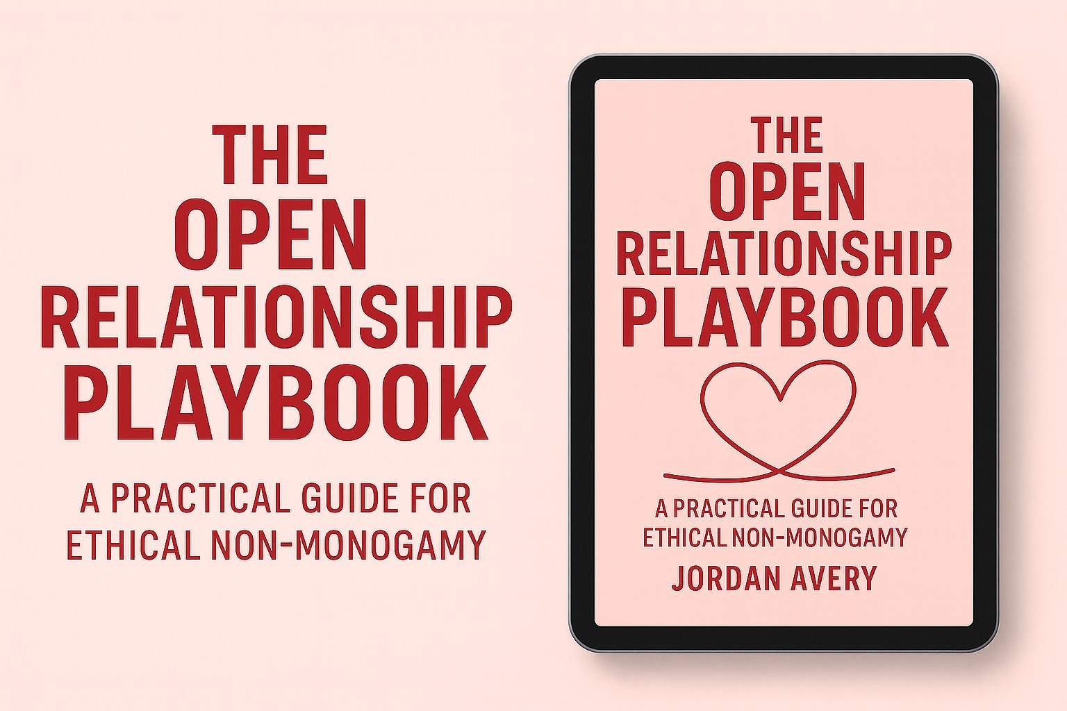 The Open Relationship Playbook